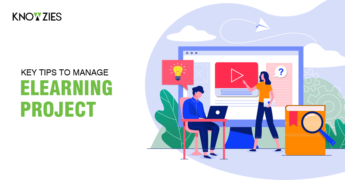Key Tips to Manage eLearning Projects | Knowzies